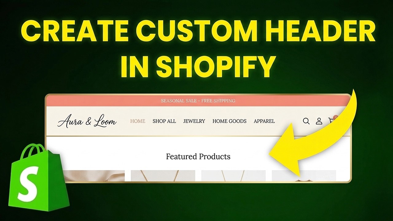 How To Create Custom Header In Shopify (Easy Guide)