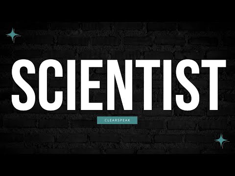 How to Pronounce Scientist in English
