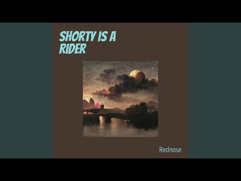shorty is a rider