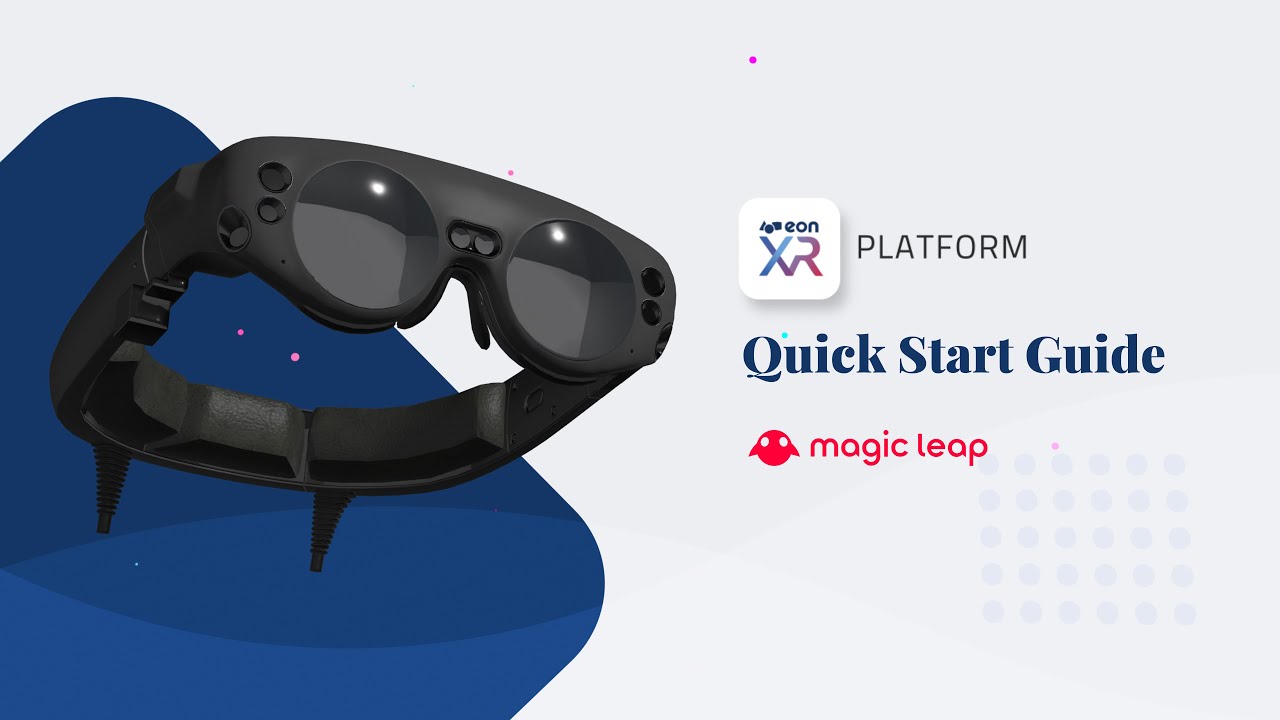 EON XR for MagicLeap - Quick Start Guide
