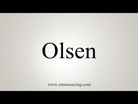 How To Say Olsen