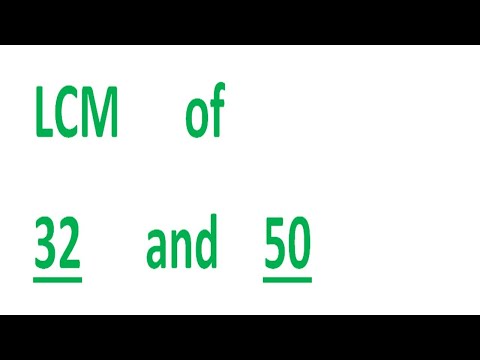 LCM of 32 and 50