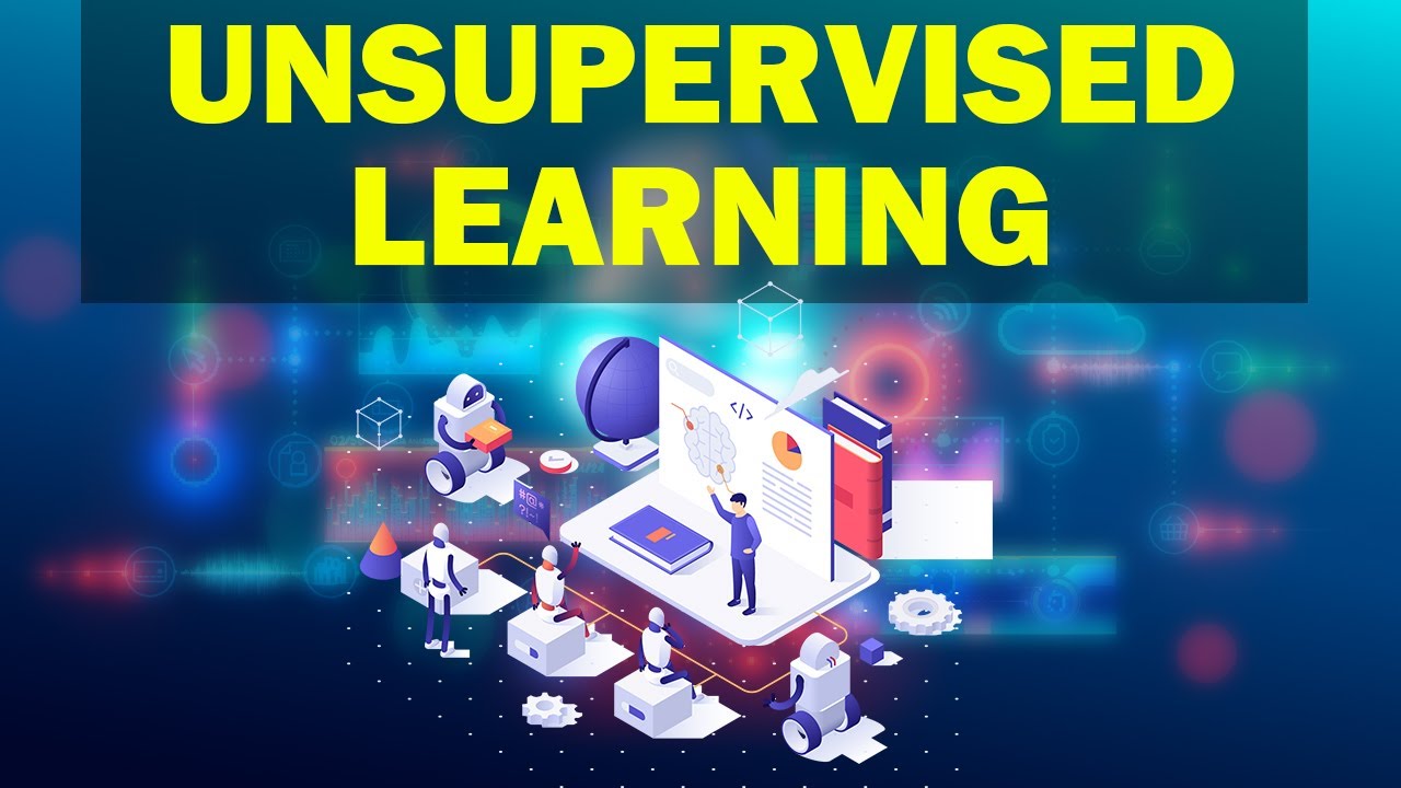 Unsupervised Learning | Clustering and Association Algorithms in Machine Learning | Great Learning