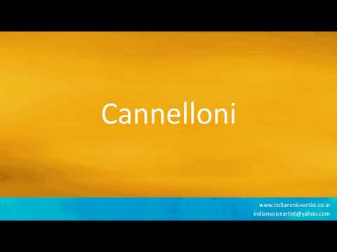 How to pronounce "Cannelloni". (Italian and English)