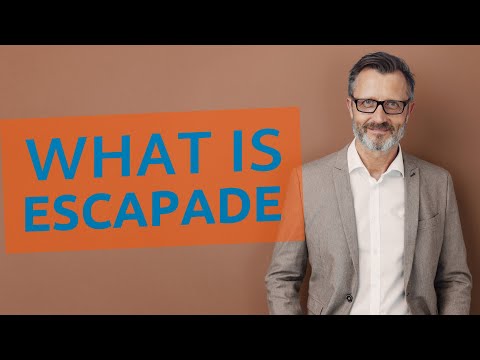 Escapade | Definition of escapade 📖 📖 📖 📖