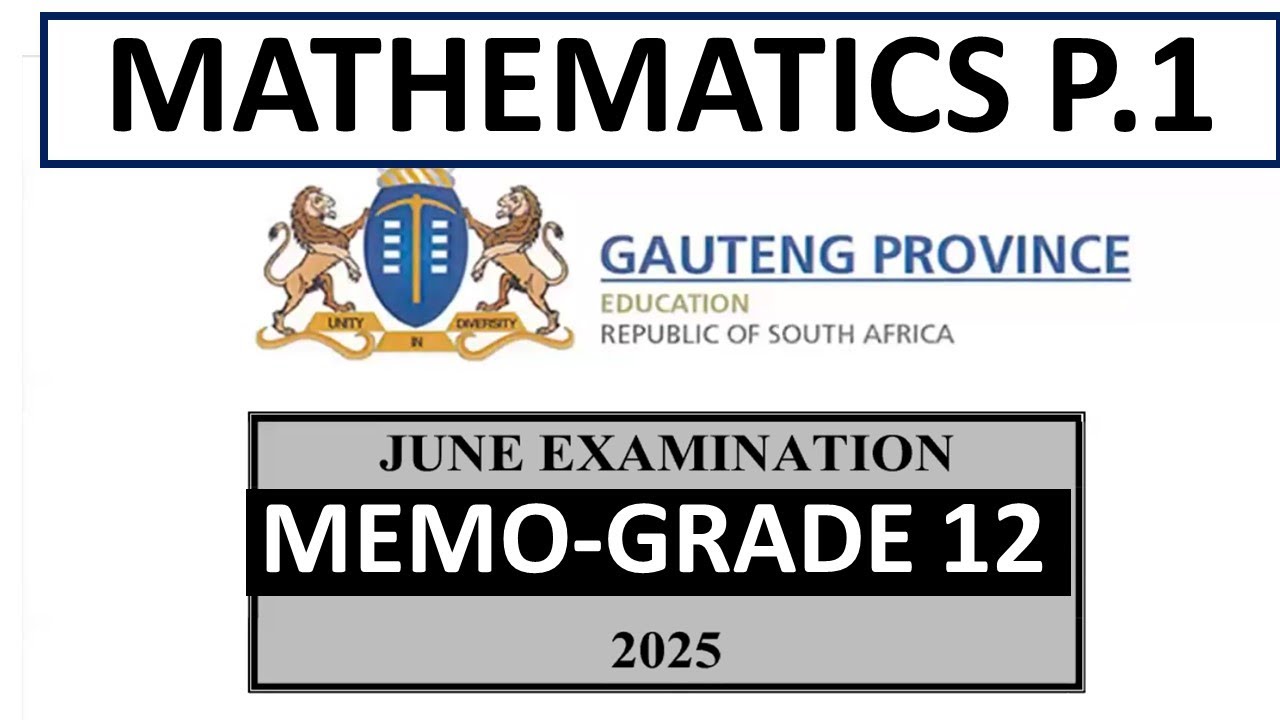 MEMO 2025 MATHEMATICS PAPER 1 GRADE 12 JUNE EXAM GET ANSWERED GRADE 12 MATHEMATICS GAUTENG PROVINCE