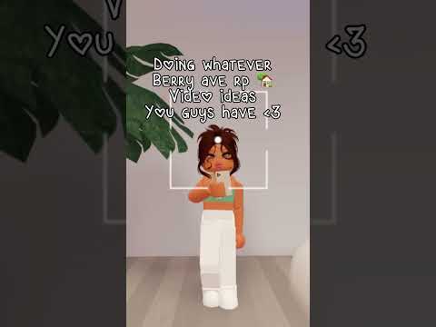 Doing any berry avenue rp 🏡 video ideas you guys have! ♡