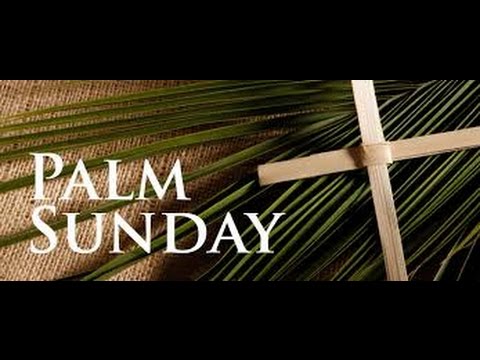 PALM SUNDAY-SCRIPTURE REFERENCES WITH ITS MEANING