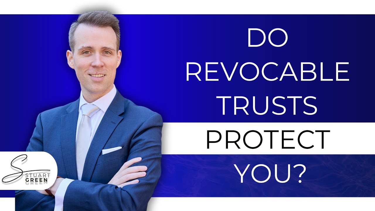 Revocable Living Trust or Irrevocable Trust: Asset Protection?