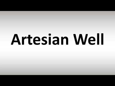 How to Pronounce Artesian Well