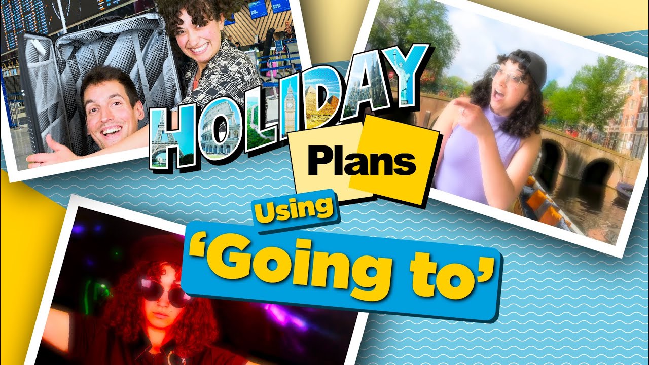 Holiday Plans: Using 'Going to'