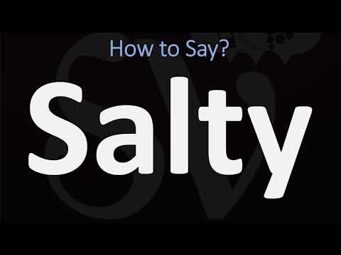 How to Pronounce Salty? (CORRECTLY