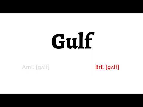How to Pronounce gulf in American English and British English