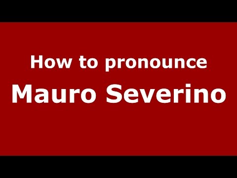How to pronounce Mauro Severino (Italian/Italy) - PronounceNames.com