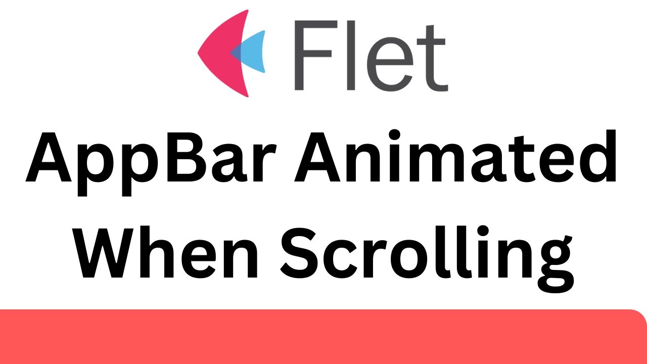 Flet Tutorial - AppBar Animated When Scrolling
