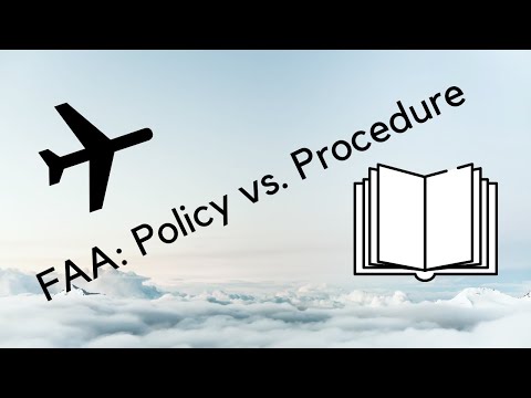 Policy vs Procedure Defined: FAA Air Carrier Airline Manual Requirements SAS DCT User Guide (DUG)