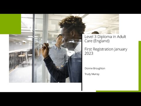 Introduction to the Pearson BTEC Level 3 Diploma in Adult Care (England)