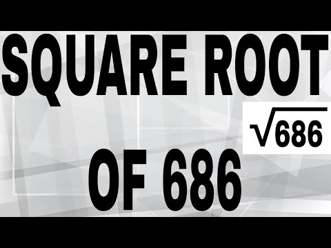 SQUARE ROOT OF 686