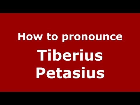 How to pronounce Tiberius Petasius (Italian/Italy) - PronounceNames.com