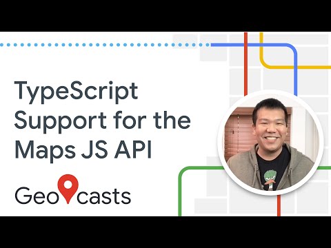 Maps JavaScript API supports TypeScript