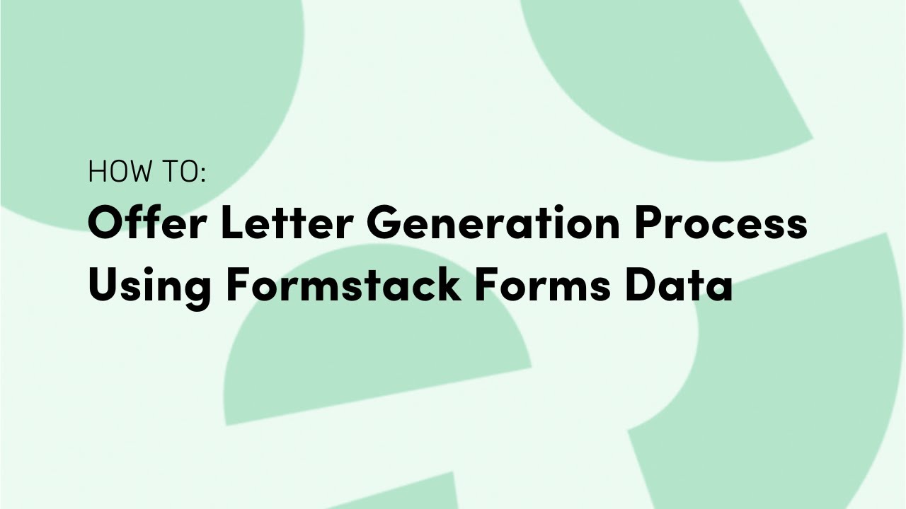Offer Letter Generation Process Using Formstack Forms Data