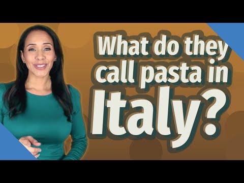 What do they call pasta in Italy?