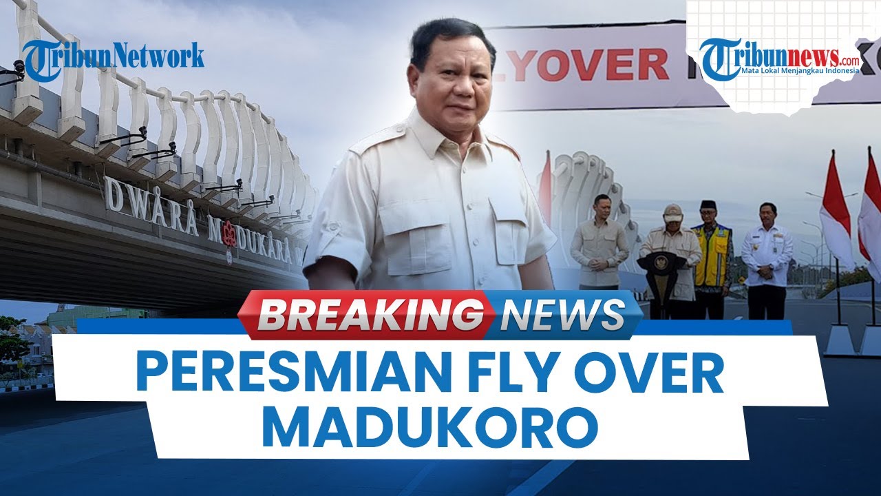 BREAKING NEWS [PORTRAIT]: Prabowo Resmikan Fly Over Madukoro Semarang ...