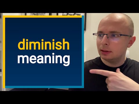What does DIMINISH mean? Find out Definition and Meaning