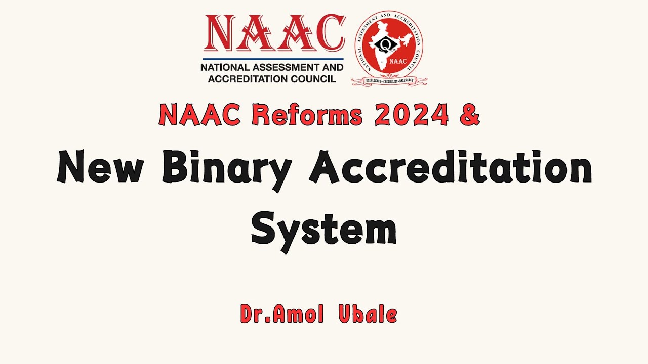 NAAC Reforms 2025 & New Binary Accreditation System