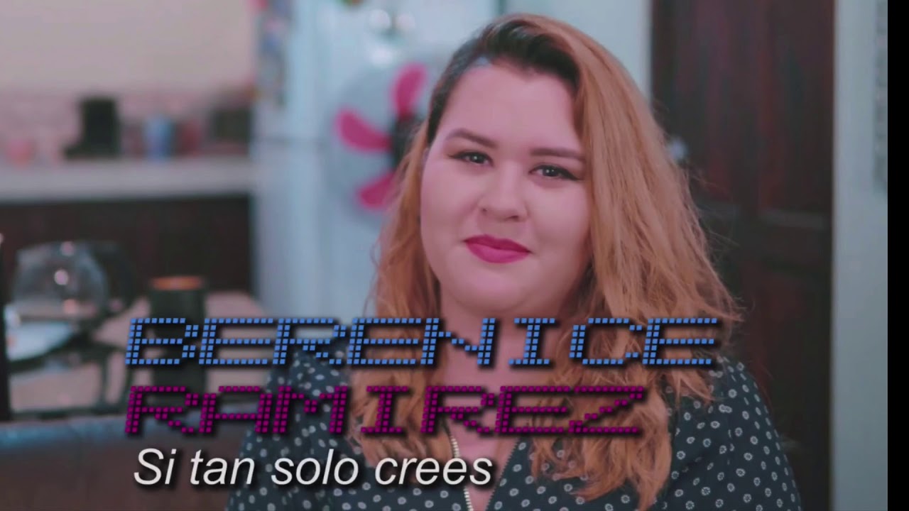 SI TAN SOLO CREES - BERENICE RAMÍREZ 🔴CANAL OFICIAL🔴