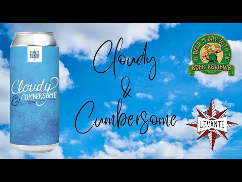 Cloudy & Cumbersome, Levante Brewing, West Chester, Pennsylvania