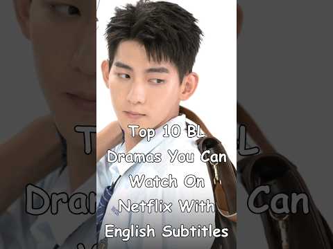 Top 10 BL Dramas You Can Watch On Netflix With English Subtitles #blrama #bldrama #netflix #blseries