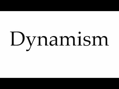 How to Pronounce Dynamism