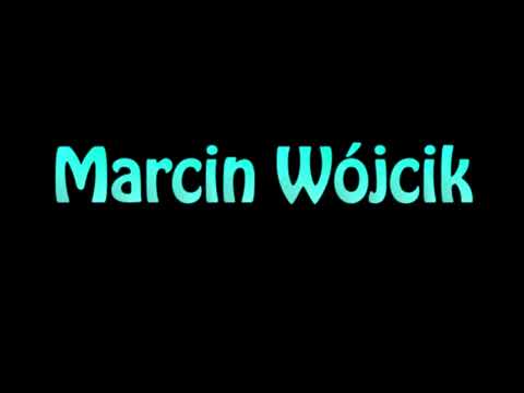 Learn How To Pronounce Marcin Wojcik