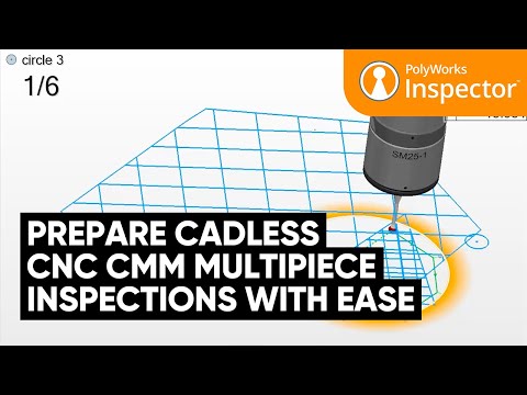PolyWorks|Inspector: Prepare CADless CNC CMM Multipiece Inspections with Ease
