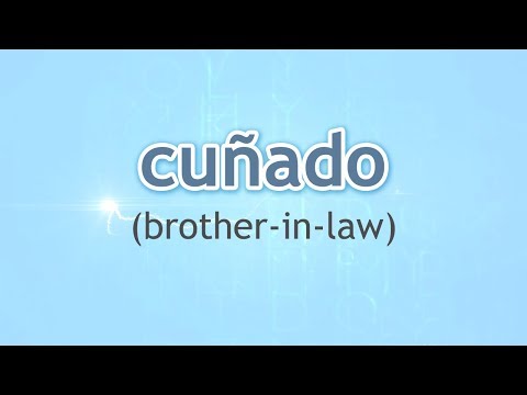 How to Pronounce Brother-in-Law (Cuñado) in Spanish