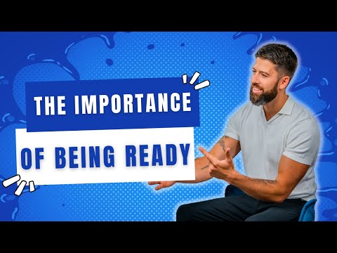 The Importance of Being Ready