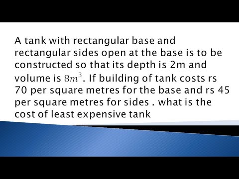 a tank with a rectangular base and a rectangular sides open at the base is to be constructed so.....