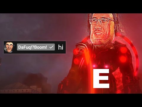 @DaFuqBoom never joined, so I said THE letter "E" 5000 times