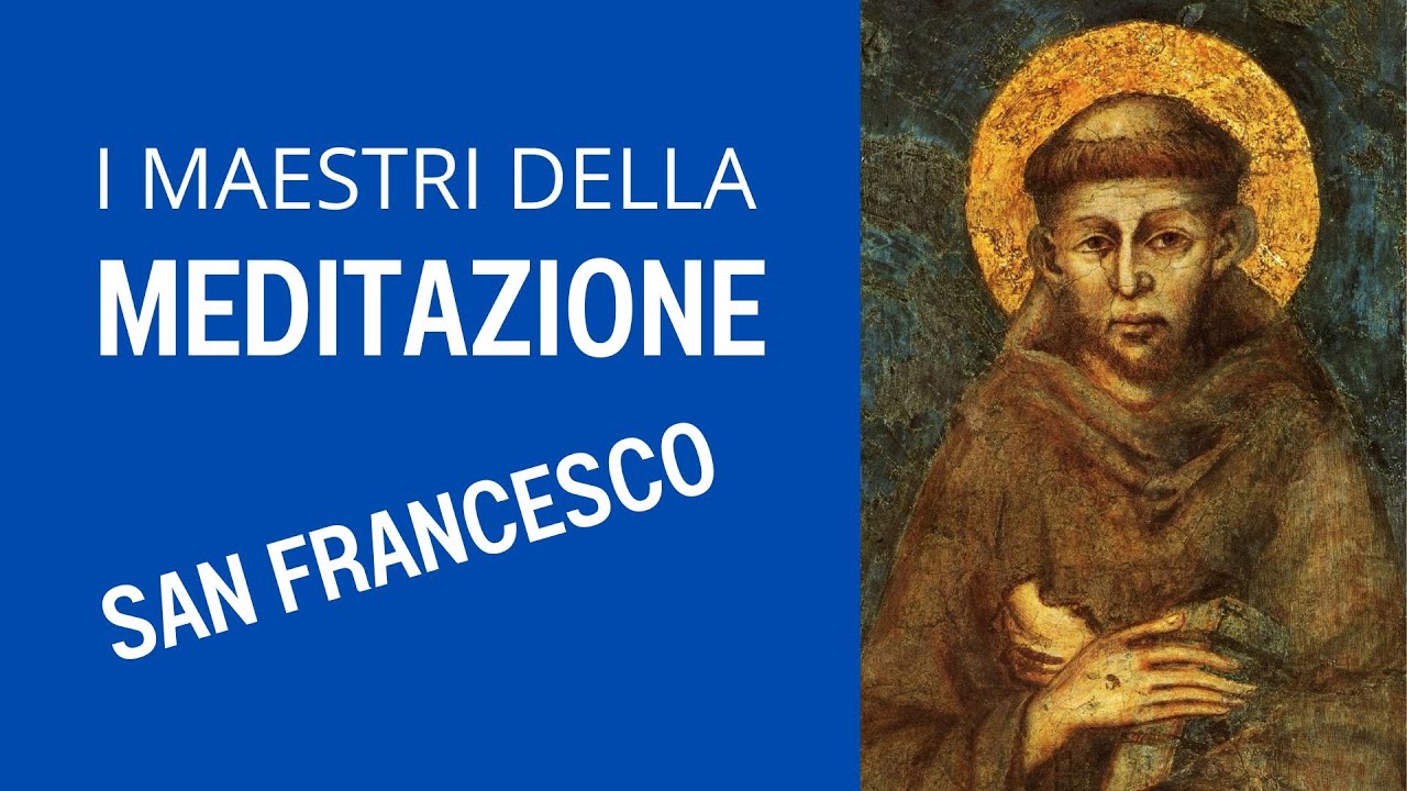 🔵 Meditazione: Esempio di San Francesco d'Assisi