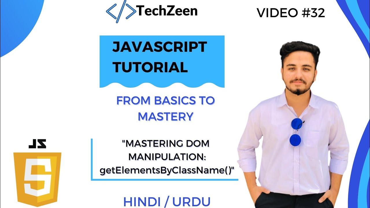 JavaScript DOM Tutorial: Mastering getElementsByClassName() for DOM Manipulation | [Hindi/Urdu]