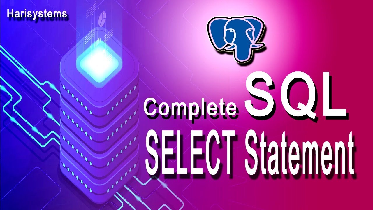 SQL select statement | SQL tutorial for beginners | harisystems