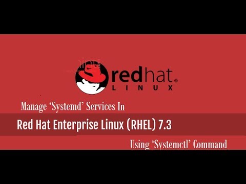 How to Manage ‘Systemd’ Services Using ‘Systemctl’ in RHEL-7