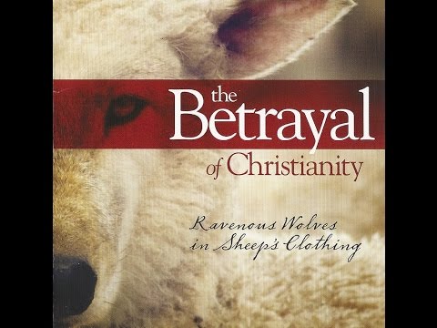 JVI-Betrayal of Christianity: Ravenous Wolves in Sheep's Clothing