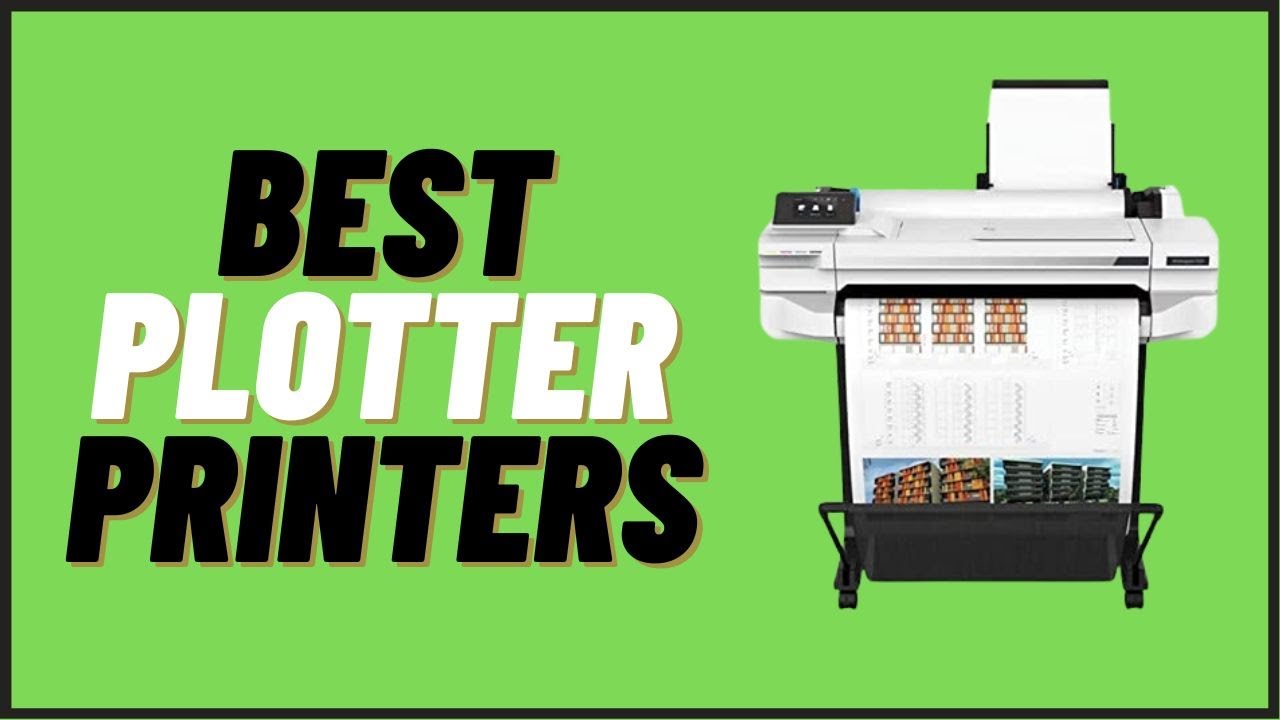 Top 6 Best Plotter Printer – Buying Guide