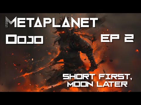 Metaplanet Dojo Episode 2