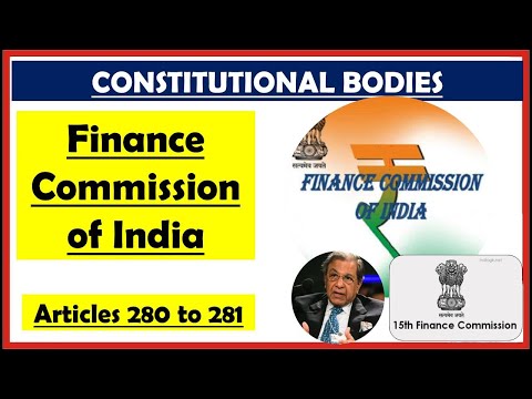 L 55- Constitutional Bodies- Finance Commission | Article 280 | 15th Finance Commission | Polity