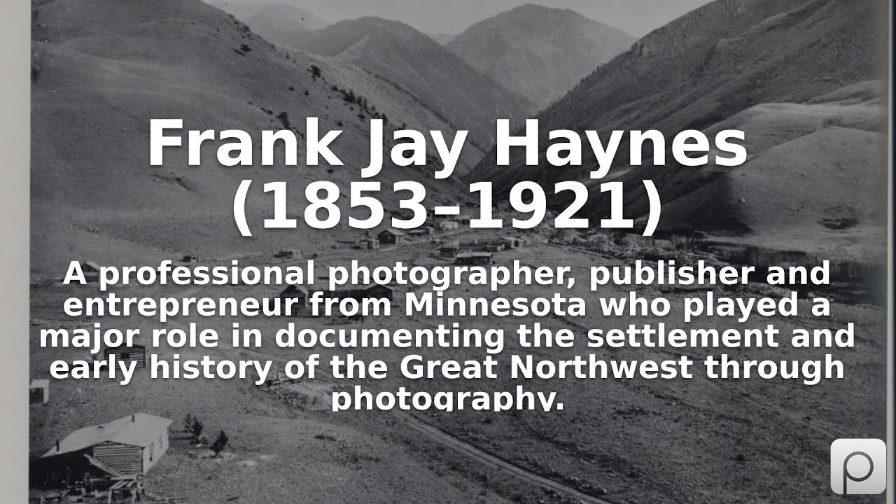 Frank Jay Haynes (1853–1921). Find public domain images of Frank Jay Haynes (1853–1921) at https:...