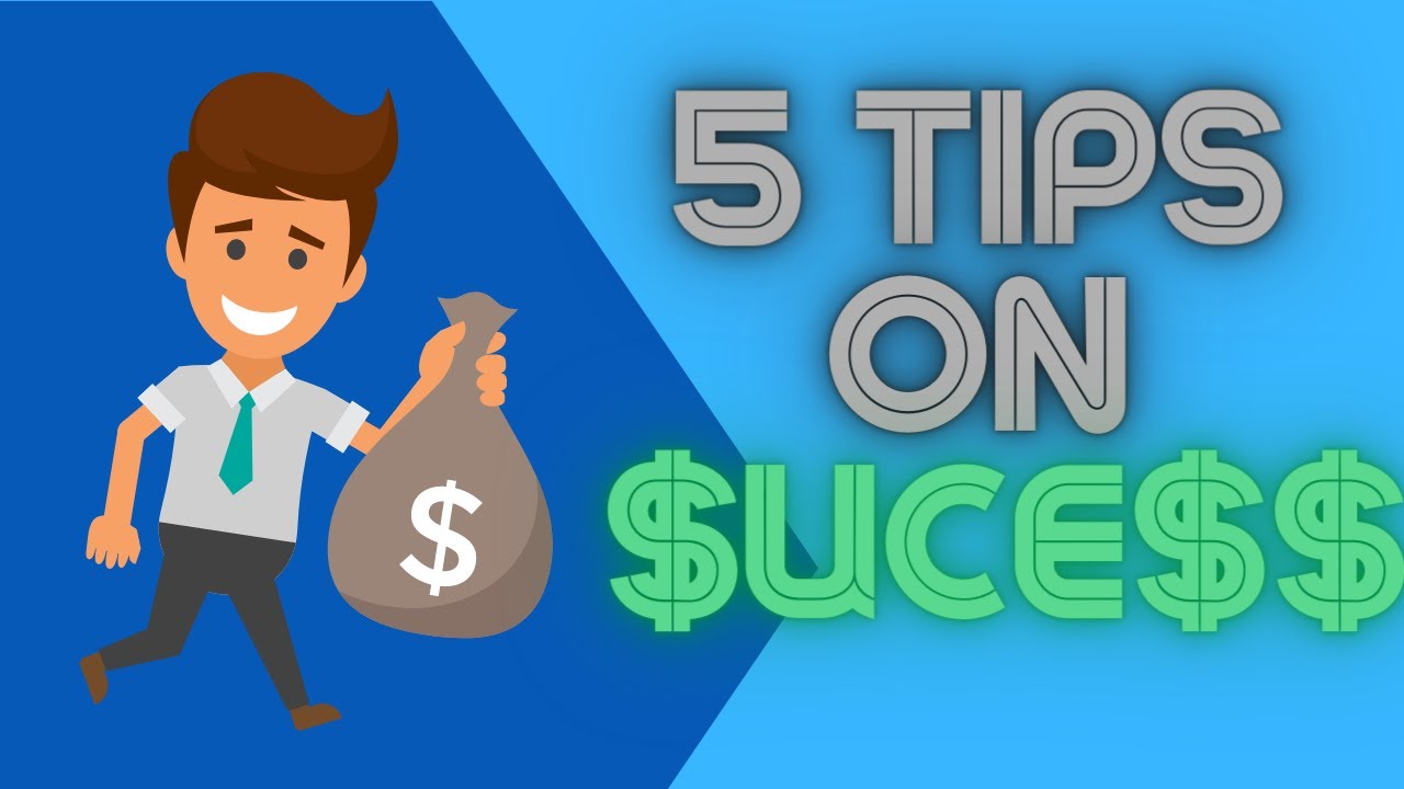5 Simple Tips on How You Can Be Successful