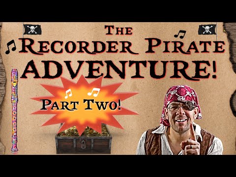 Incredible Pirate Recorder Adventure: PART TWO - Play Along With B A G On The Recorder! 🏴☠️